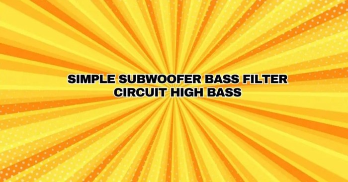 √ Modifikasi Filter Subwoofer untuk Bass Empuk: Panduan Mencapai Suara ...